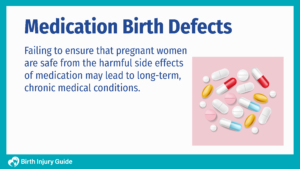 Medication Birth Defects | Birth Injury Guide